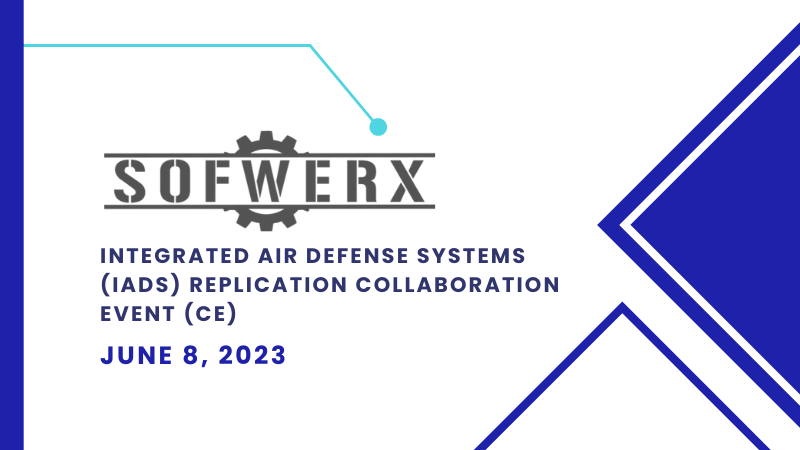 Integrated Air Defense Systems (IADS) Replication Collaboration Event (CE)
